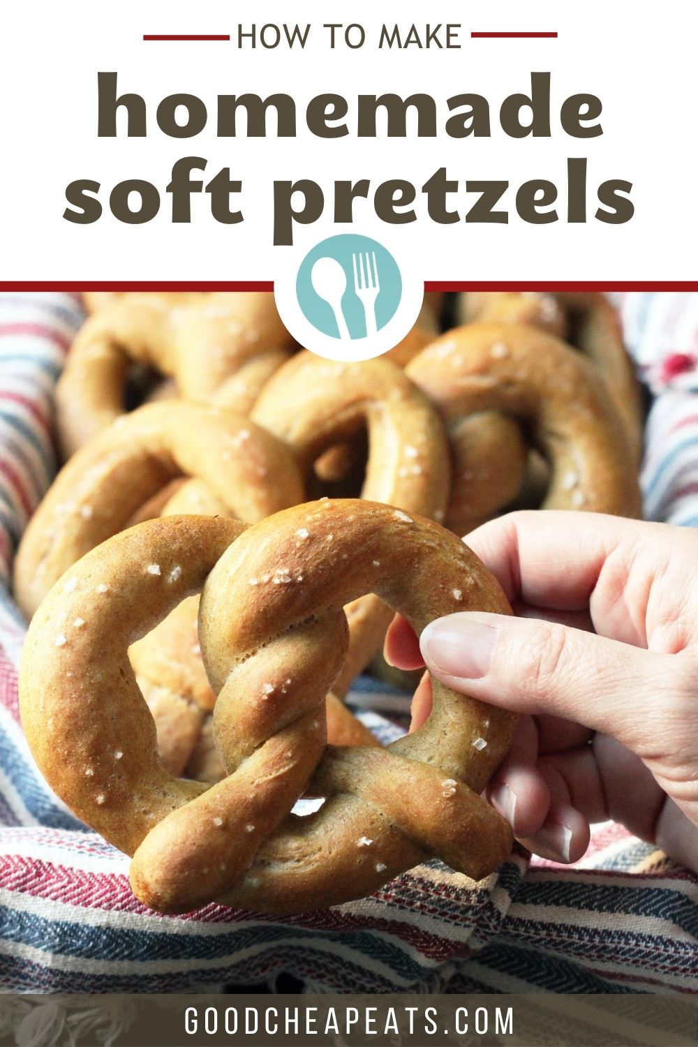 Whole Wheat Soft Pretzels (16 cents/each) - Good Cheap Eats