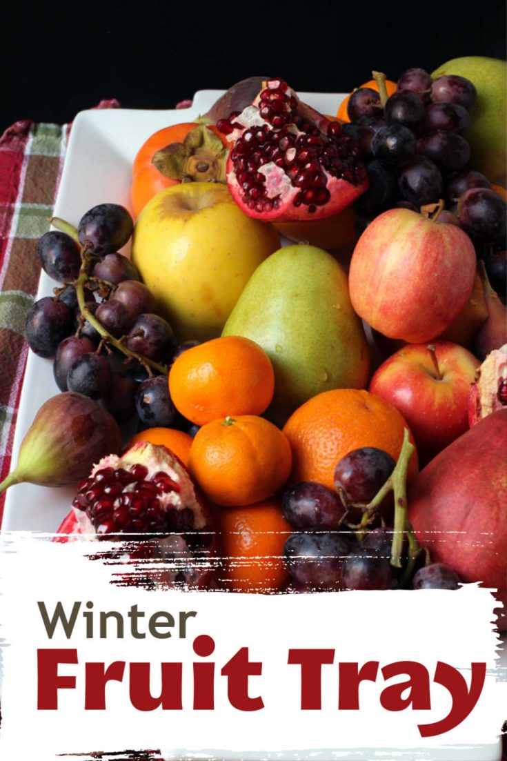 Winter Fruit Tray - a Simple Holiday Dessert - Good Cheap Eats