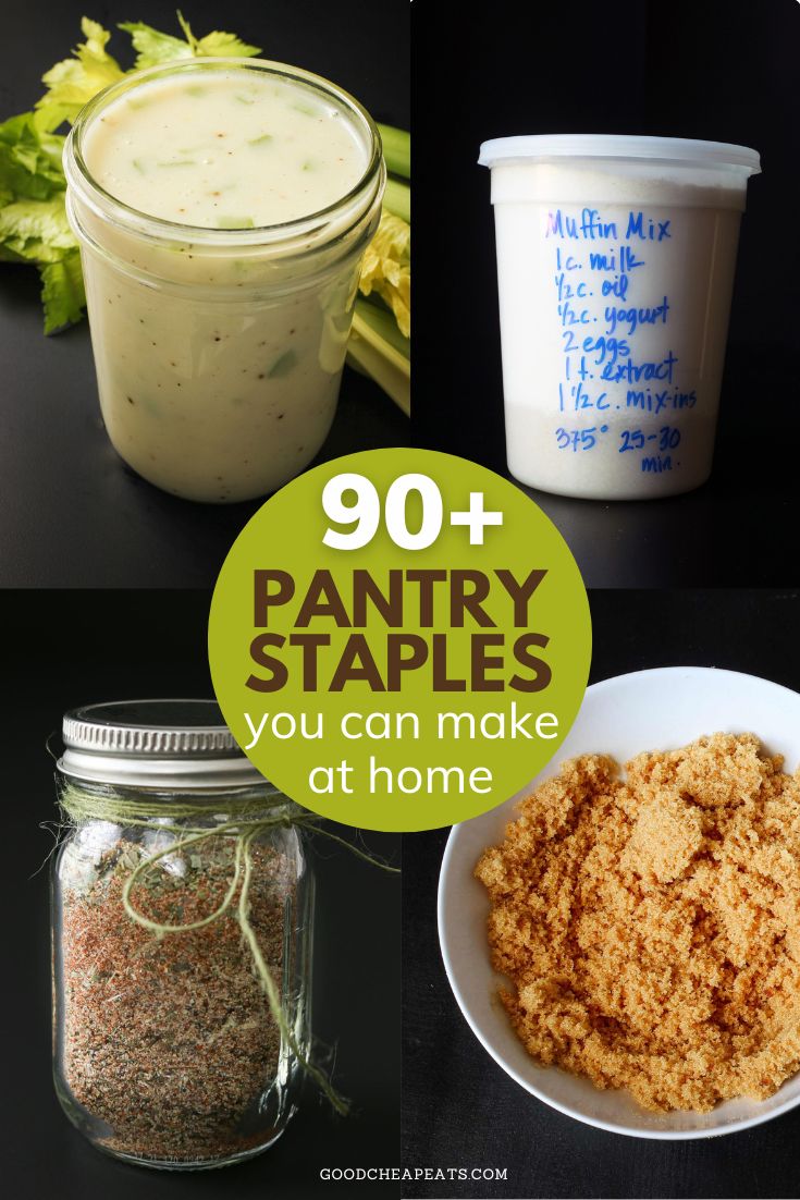 90+ Pantry Staples You Can Make Yourself - Good Cheap Eats
