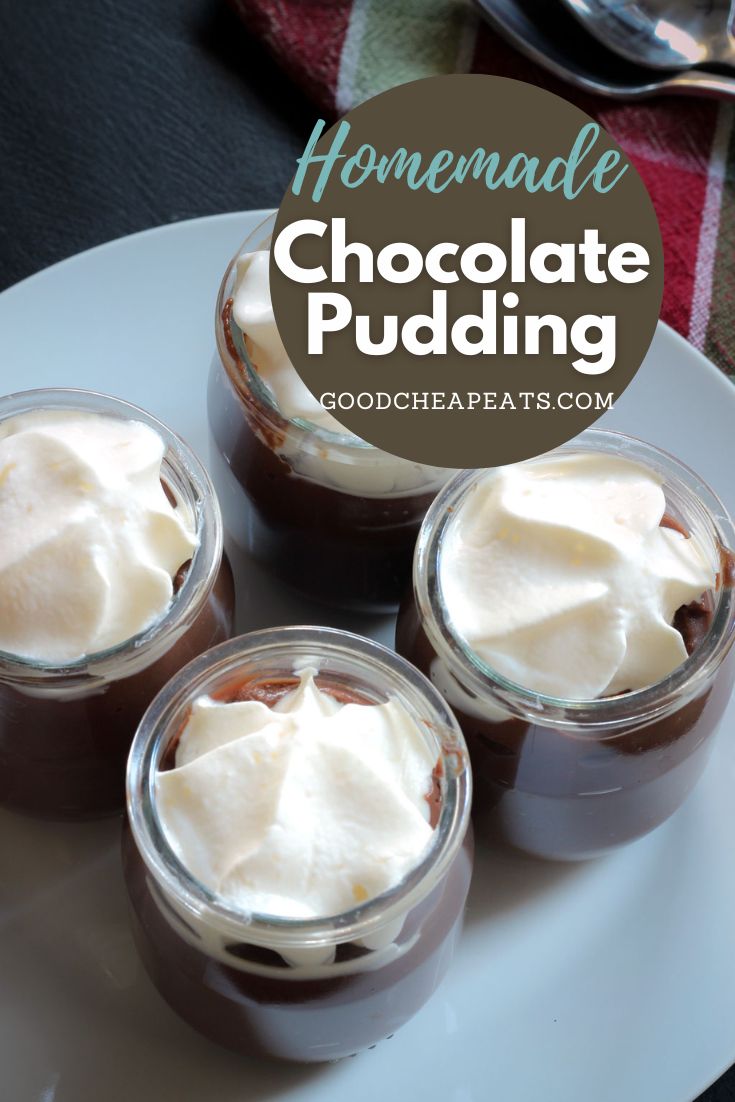 Homemade Chocolate Pudding (33 cents/serving) - Good Cheap Eats