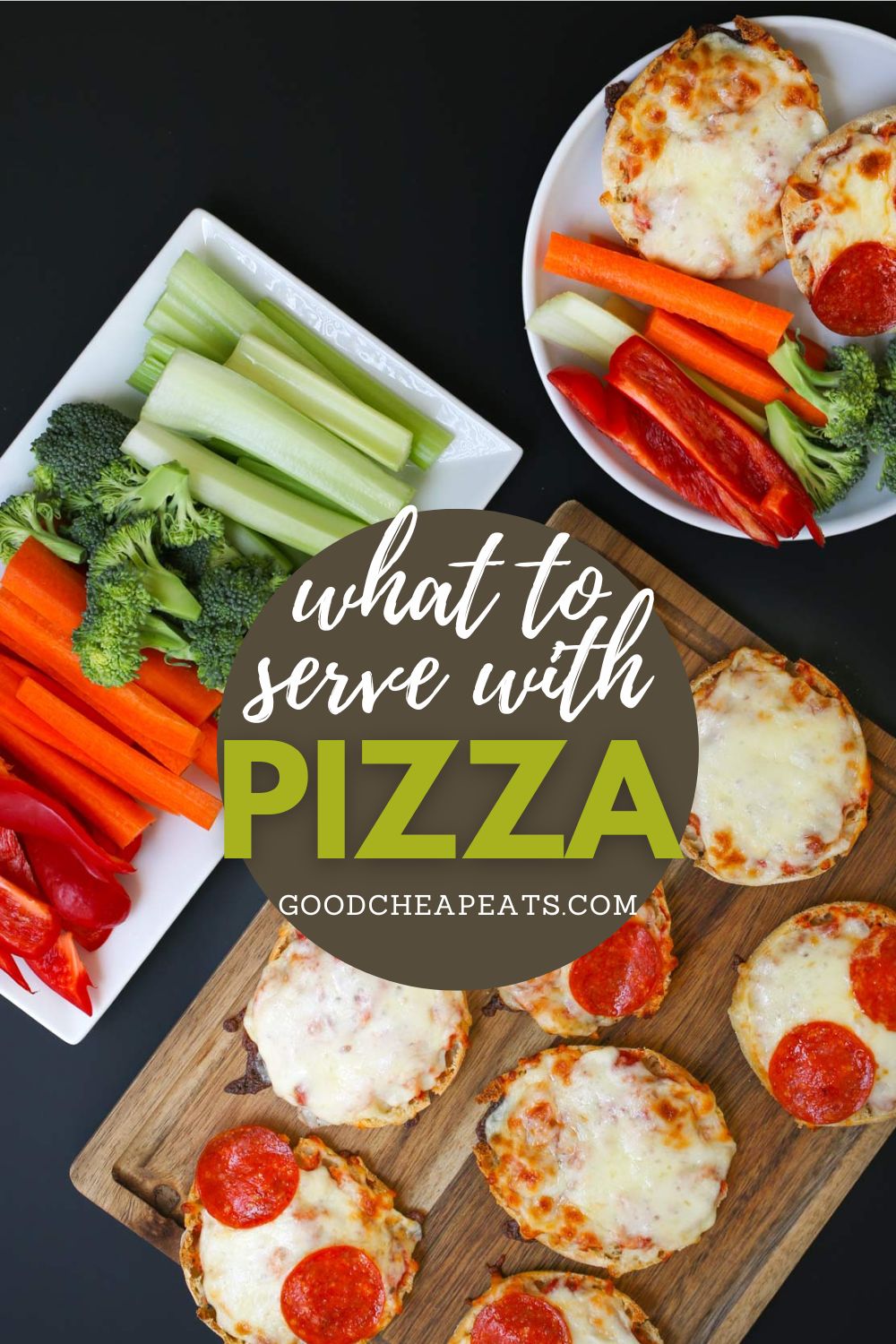 Here's What to Serve with Pizza! - Good Cheap Eats